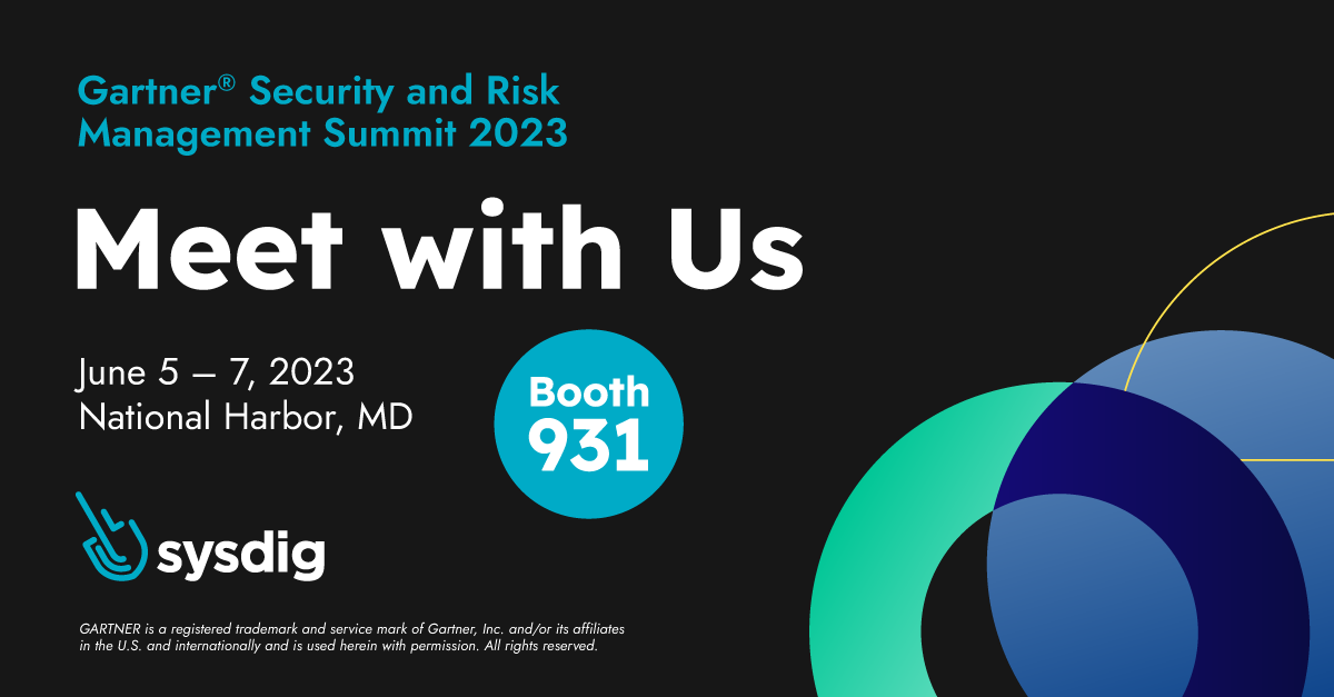 Sysdig at Security & Risk Management Summit 2023 – Sysdig Sysdig at Security & Risk Management Summit 2023 – Sysdig