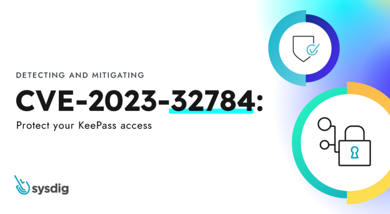 KeePass CVE-2023-32784: Detection of Processes Memory Dump | Sysdig KeePass CVE-2023-32784: Detection of Processes Memory Dump | Sysdig