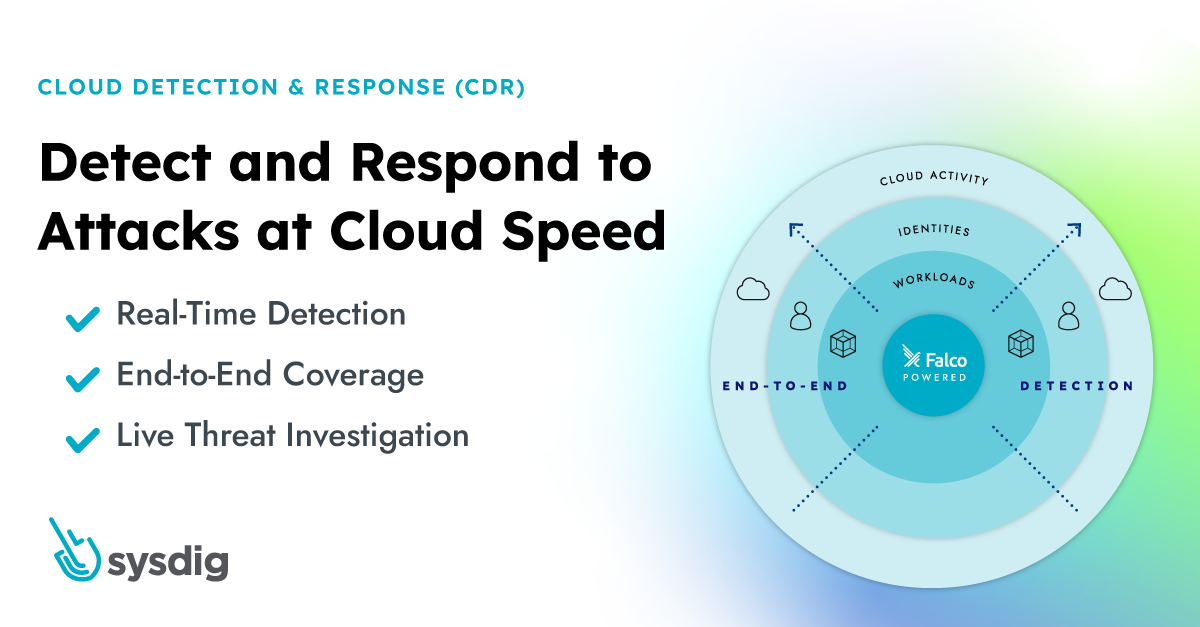 Cloud Detection and Response (CDR) Tools | Sysdig Cloud Detection and Response (CDR) Tools | Sysdig